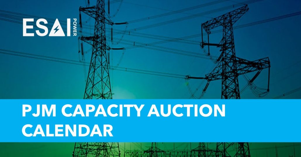 Capacity Auction Calendars | ESAI Power