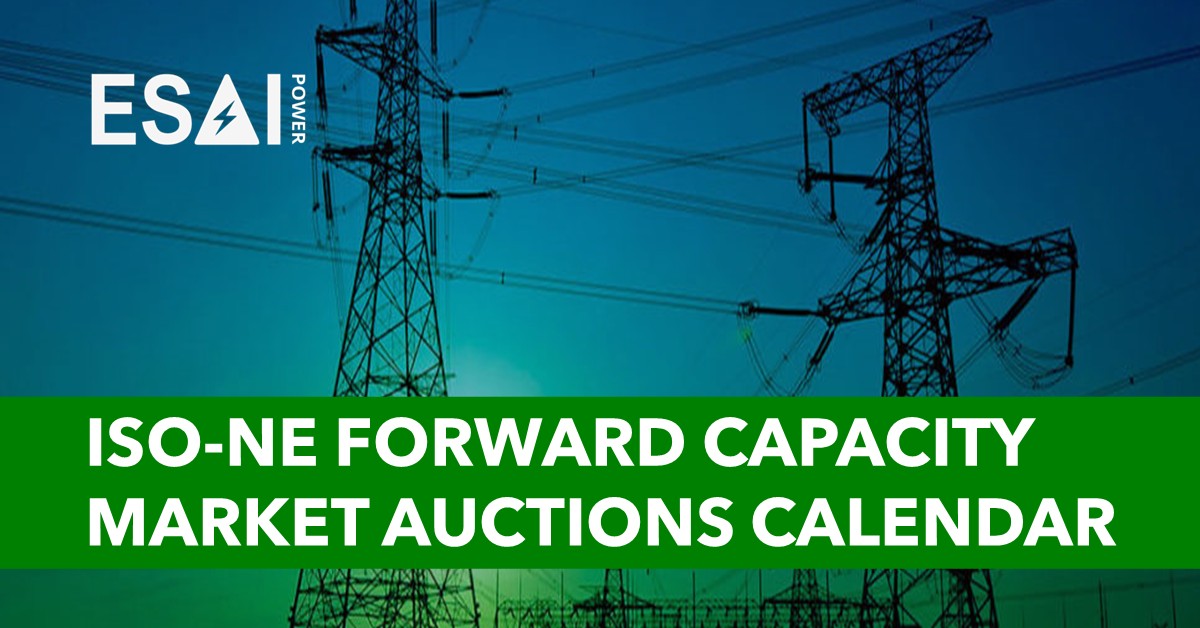 ISO-NE Capacity Market Auctions Calendar | ESAI Power